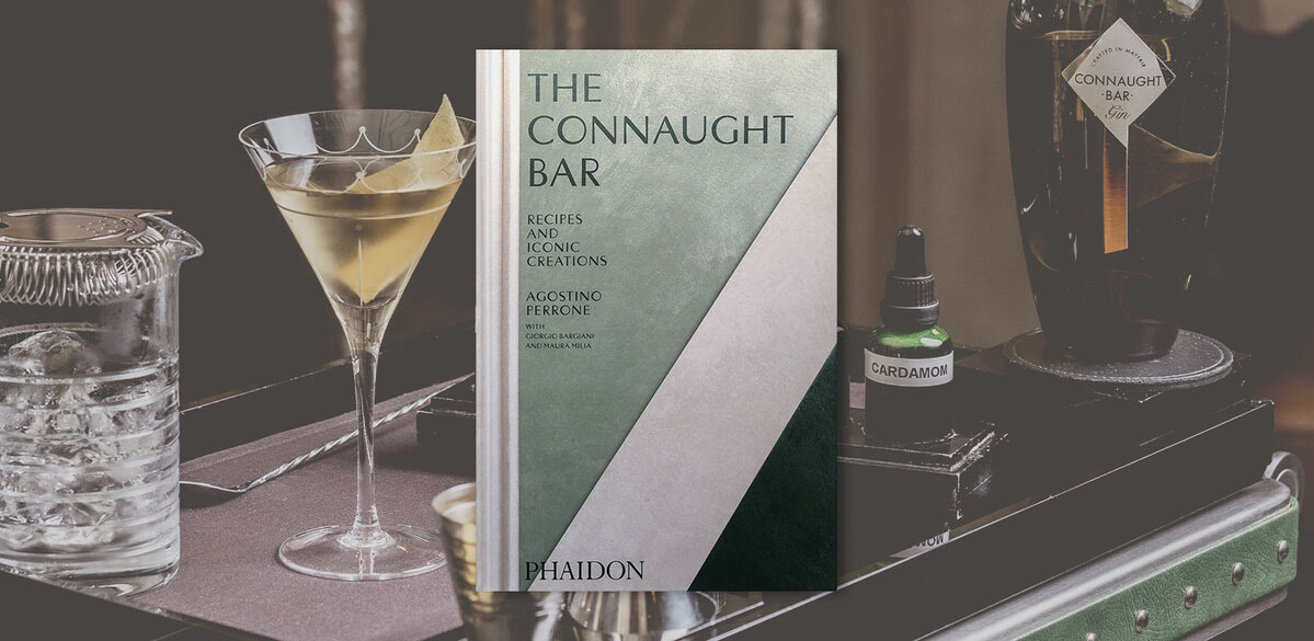 The Connaught Bar: Recipes for its famous cocktails - InDepth